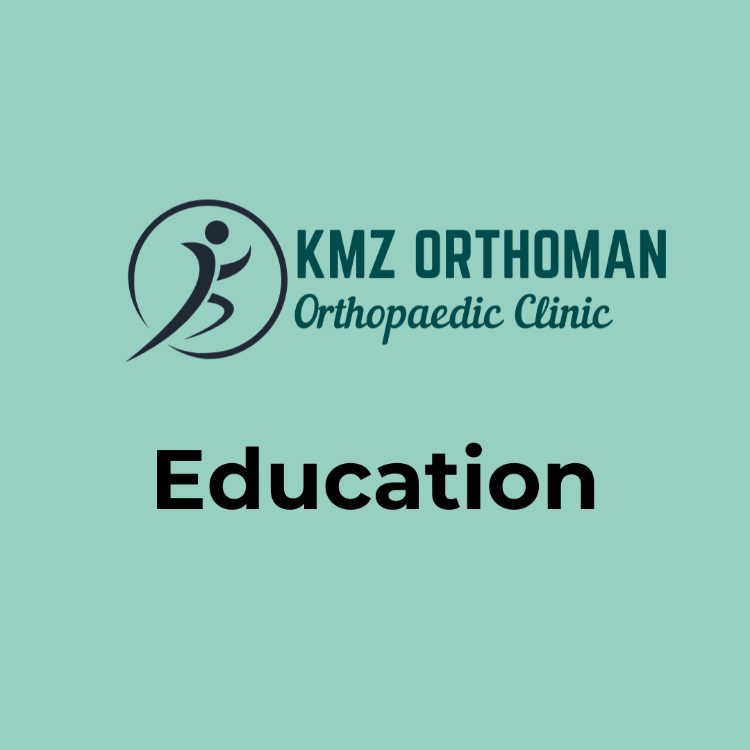 Education – KMZ Orthopaedic, Trauma and Sports Clinic